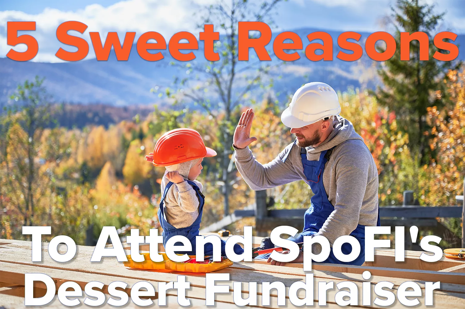 5 Reasons to Attend SpoFI Dessert Fundraiser in Spokane